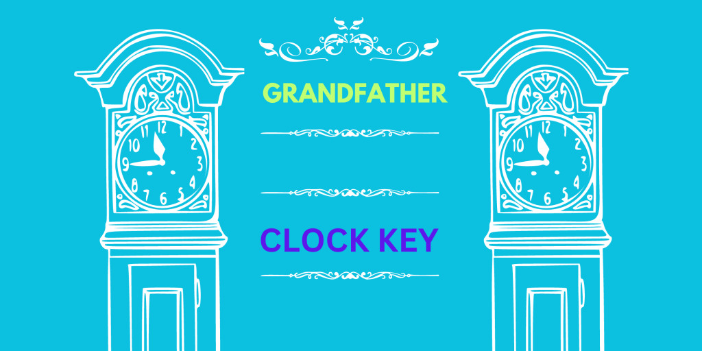 Grandfather Clock Keys: Everything You Need To Know 203 - Clock Hardware Grandfather Clock Keys: Everything You Need To Know 203 - Clock Hardware